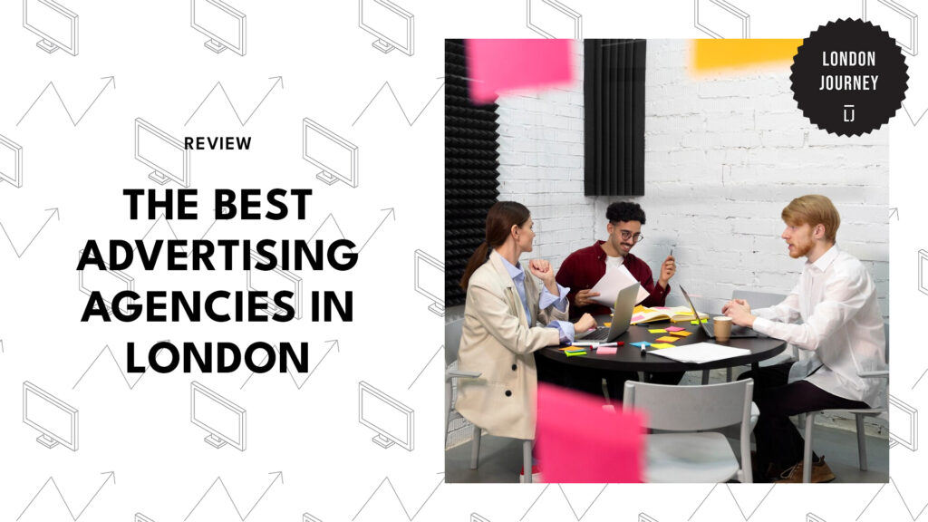 Top 5 advertising agencies in London to grow your brand